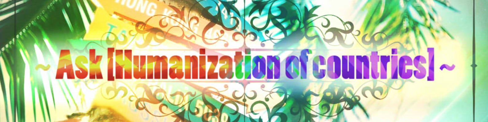 Ask [Humanization of countries] ╬═ | История, культура, традиции, еда ...